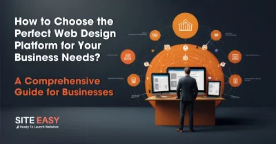 How to Choose the Perfect Web Design Platform for Your Business Needs